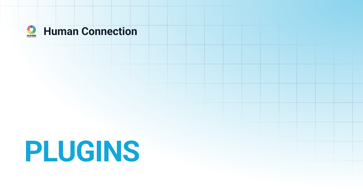 PLUGINS | Human Connection